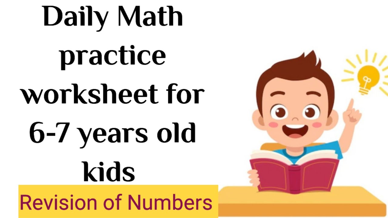 Daily Math practice worksheet||Revision of Numbers for 6-7 years kids ...