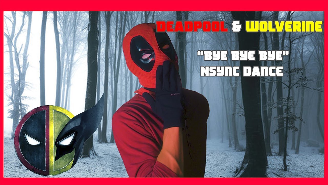 Deadpool and Wolverine "Bye Bye Bye" NSYNC Dance (You'll Be Moist ...