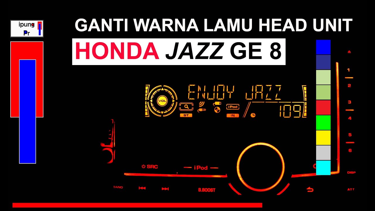 #hondajazz #jazzge8 CARA MENGGANTI WARNA LAMPU HEAD UNIT HONDA JAZZ GE8 ...
