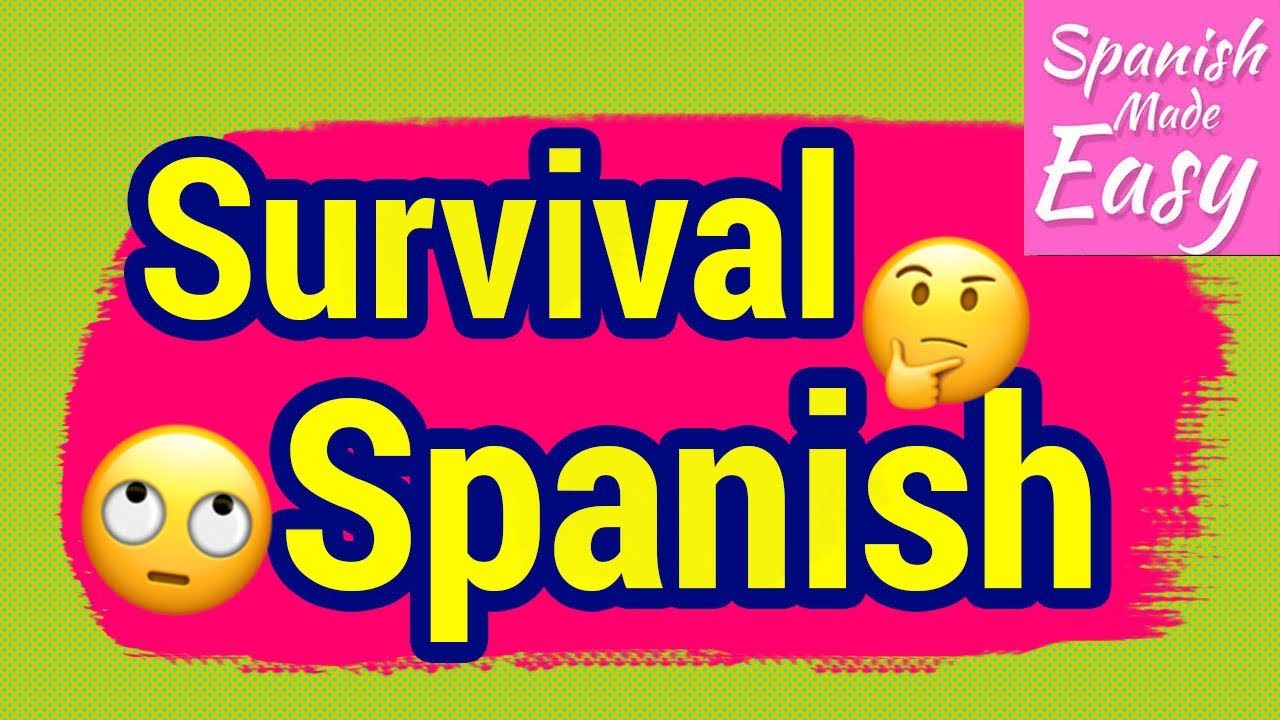 Learn Spanish: Survival Spanish | Spanish Lesson - YouTube