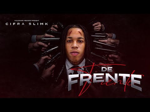 CIFRA SLIMK - DE FRENTE 👹 | VIDEO OFICIAL |
