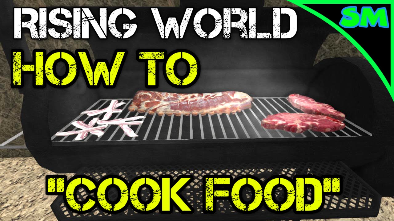 Rising World | How To Cook Food/Meat | Tutorial - YouTube