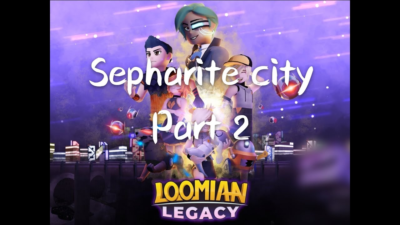 [Lucas's loomian adventure] ep.3 Sepharite city part 2 - YouTube