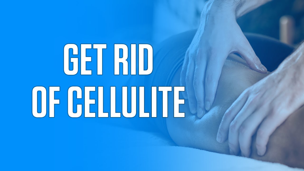 How to Get Rid of Cellulite Naturally and Safely - YouTube
