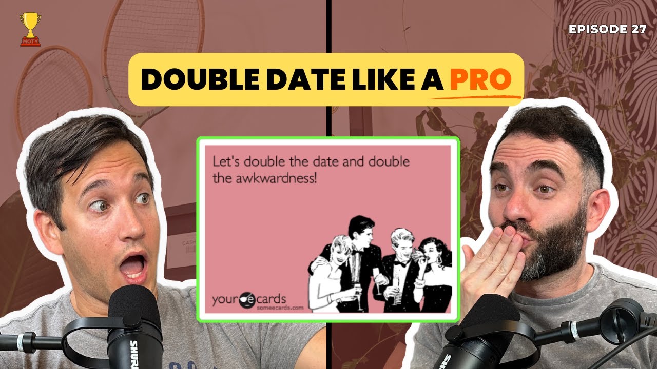 EPISODE 27: Couple Friend Chemistry – How To Double Date Like A Pro ...