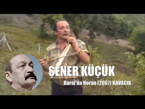Şener Küçük-Baraj'da Horan (2007 Kavacık) Hey gidi gençlik hey #ŞenerKüçük
