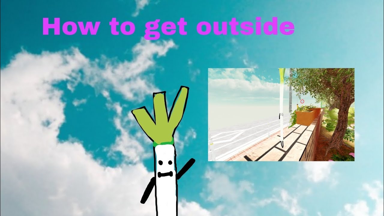 How to get outside TUTORIAL - YouTube