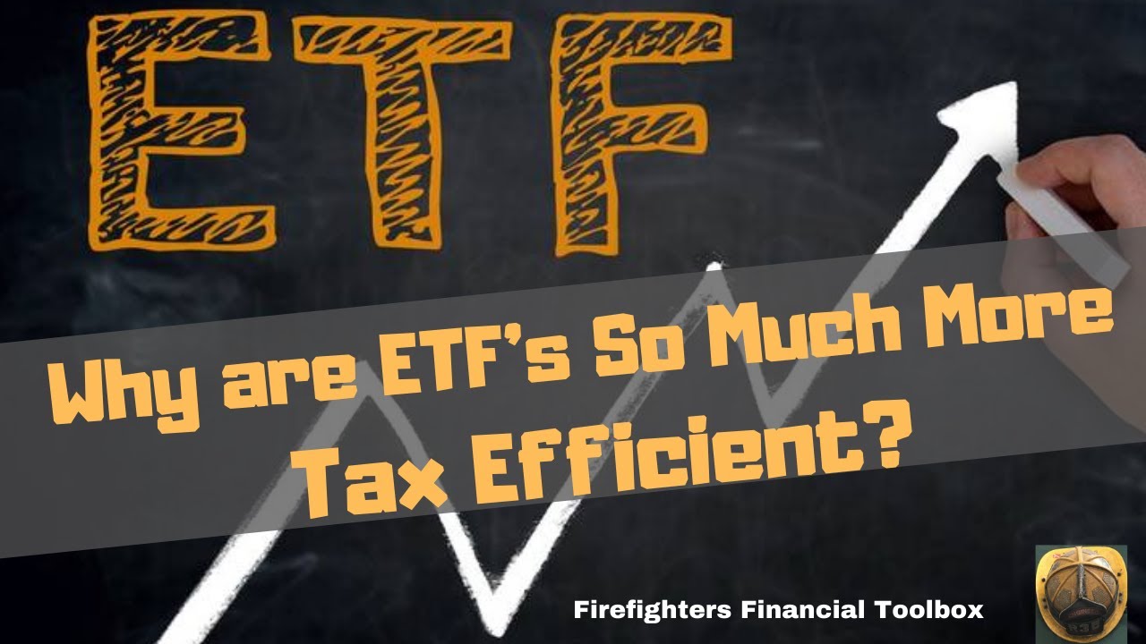 Why Are ETFs So Much More Tax Efficient? #taxefficientinvesting - YouTube
