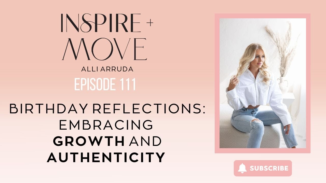 Birthday Reflections: Embracing Growth and Authenticity - YouTube