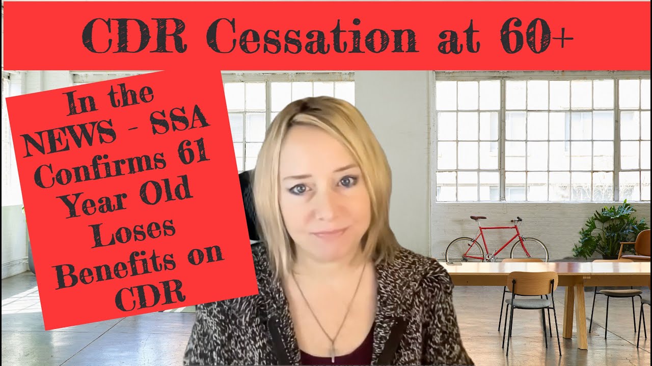 CDR - In the News - SSA Confirms 61 Year Old Loses Benefits on CDR ...
