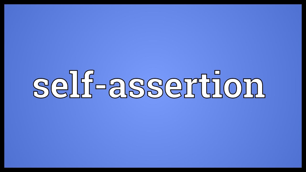 Self assertion Meaning YouTube self-assertion-meaning-youtube