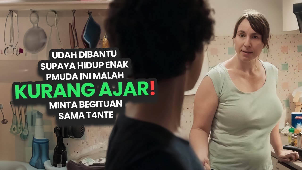 PARAH!! PMUDA INI MAKSA BEGITUAN SAMA T4NTE YG MENOLONGNYA | alur cerita film - YouTube