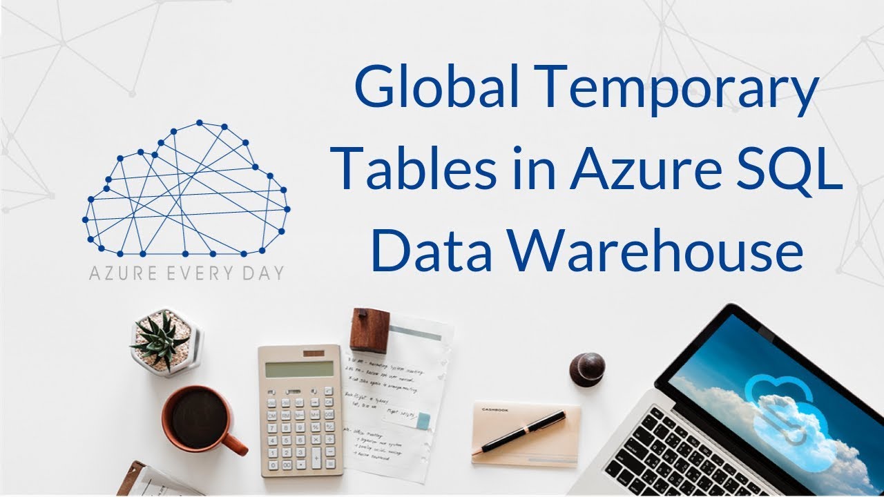 Global Temporary Tables In Azure SQL Data Warehouse YouTube global-temporary-tables-in-azure-sql-data-warehouse-youtube