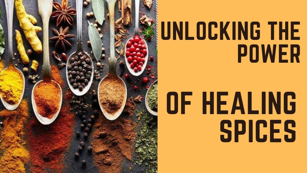 Unlocking the Power of Healing Spices: Discover their incredible ...