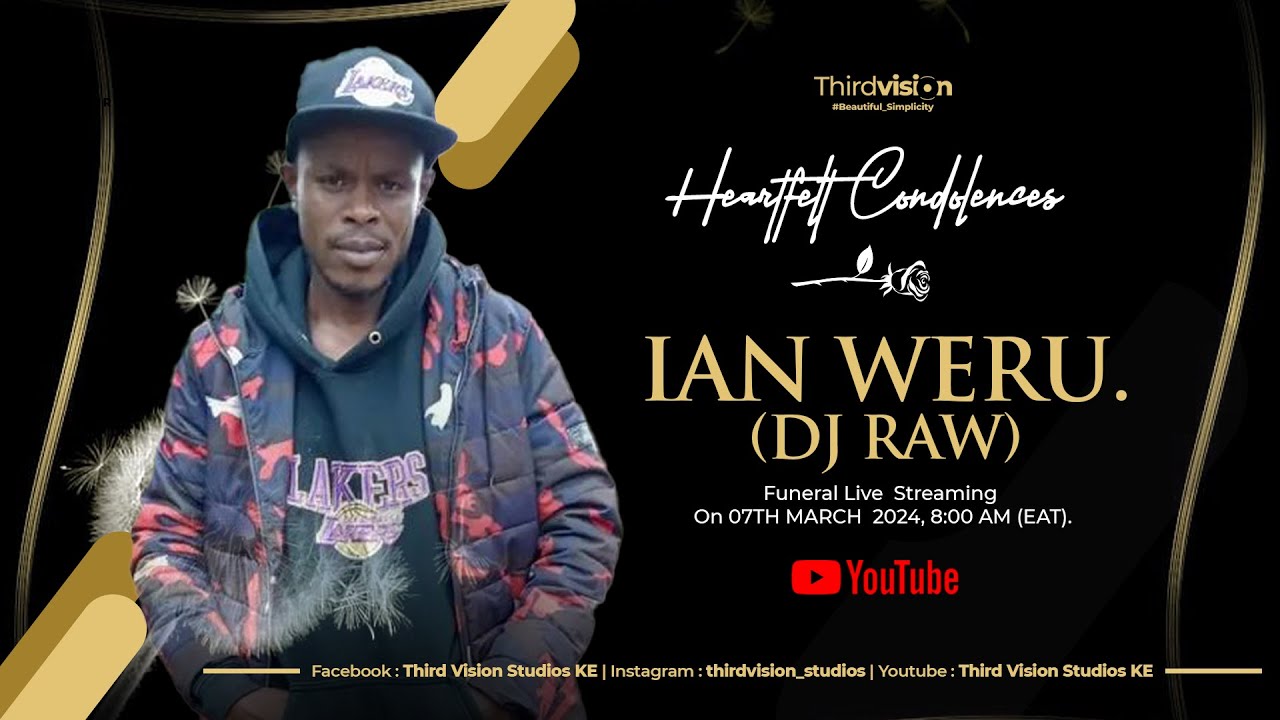 Celebrating the life of IAN WERU (DJ RAW) - YouTube