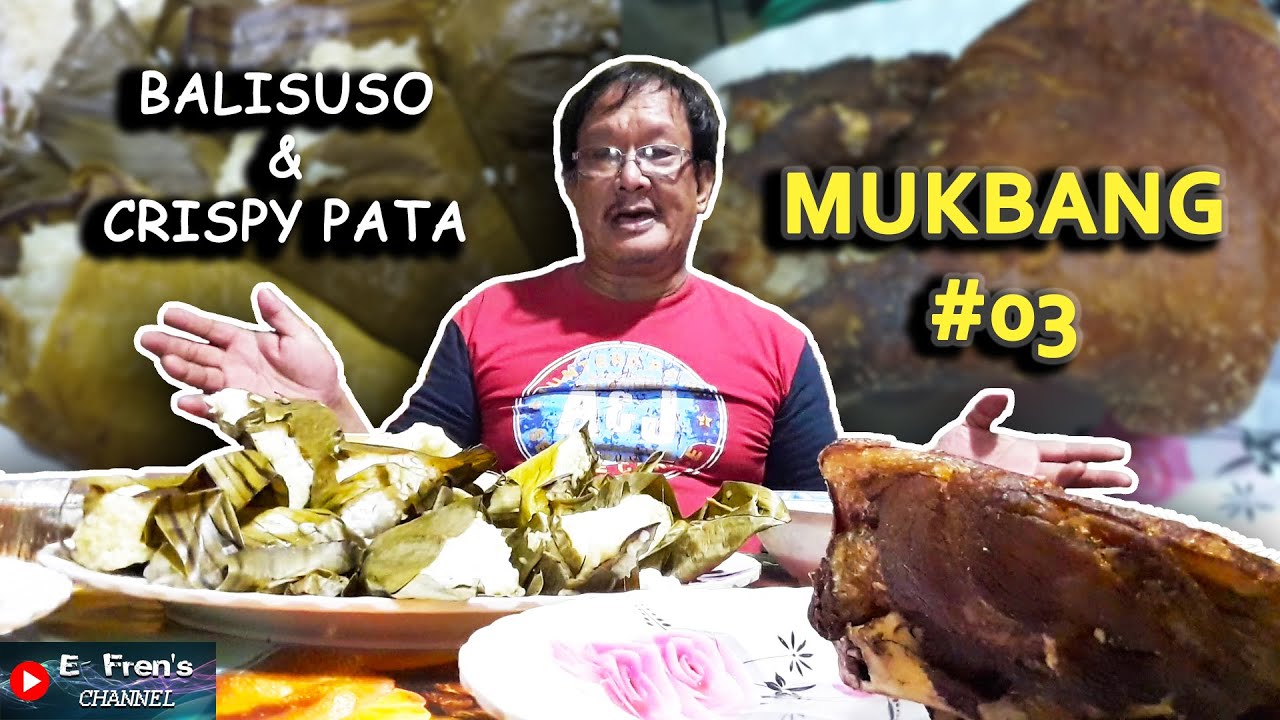 VLOG #10 - [MUKBANG #03] Balisuso & Crispy Pata || E- Fren's Channel ...
