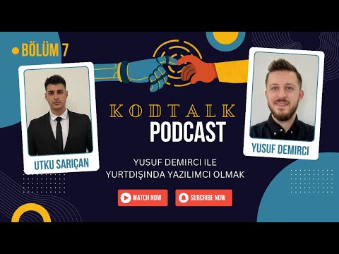 KodTALK Bölüm 7: Yusuf Demirci ile Yurtdışında Yazılımcı Olmayı Konuşuyoruz /w @meyusufdemirci