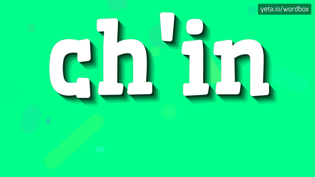 CH'IN - HOW TO PRONOUNCE IT!? - YouTube