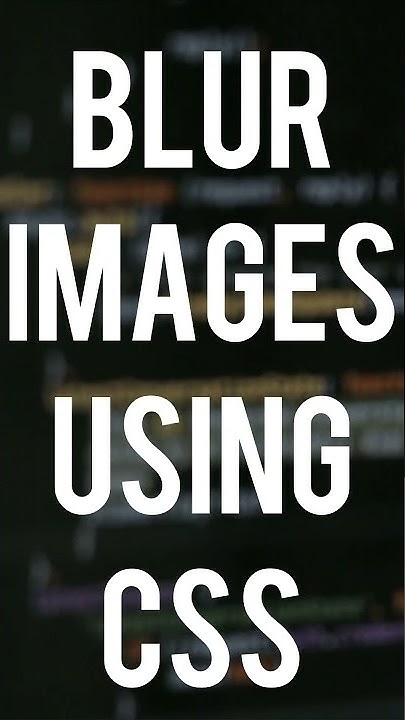 Blur Images using CSS Filter - Learn HTML, CSS, JS Tricks - #ytshorts #shorts #frontendguruji ...