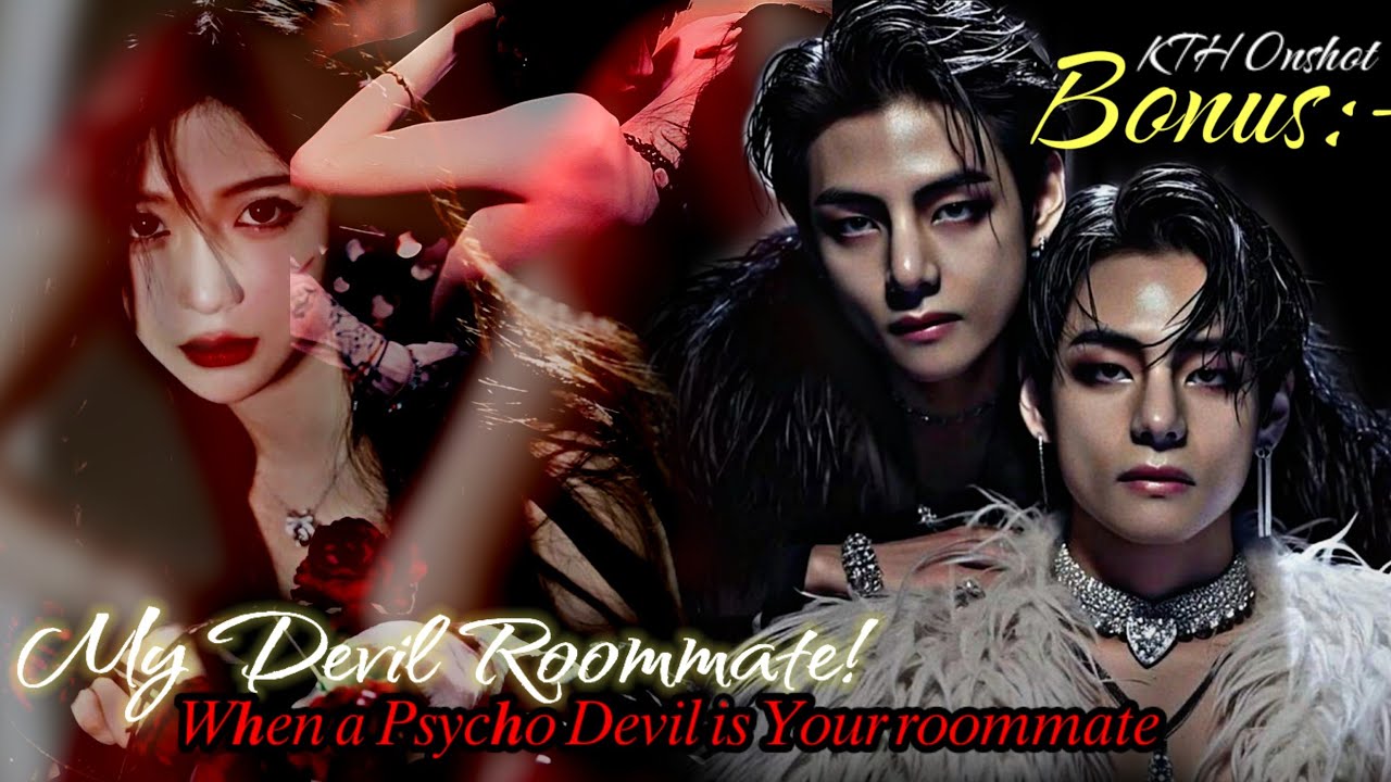 ᴍʏ ᴅᴇᴠɪʟ ʀᴏᴏᴍᴍᴀᴛᴇ || Bonus || 𝑊𝒉𝑒𝑛 𝑎 𝑃𝑠𝑦𝑐𝒉𝑜 𝐷𝑒𝑣𝑖𝑙 𝑖𝑠 𝑌𝑜𝑢𝑟 𝑟𝑜𝑜𝑚𝑚𝑎𝑡𝑒 ...