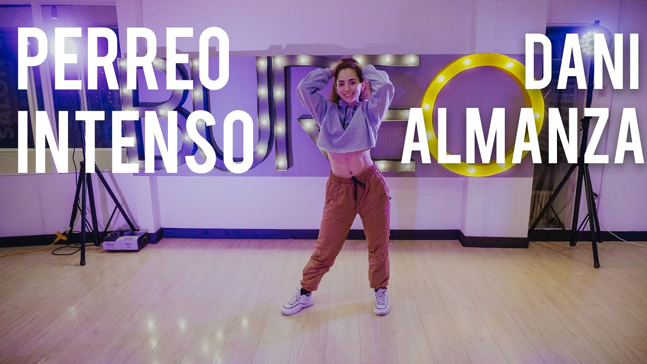 Perreo Intenso/ Danza Comercial/ Daniela Almanza/ Bureo Dance Studio ...