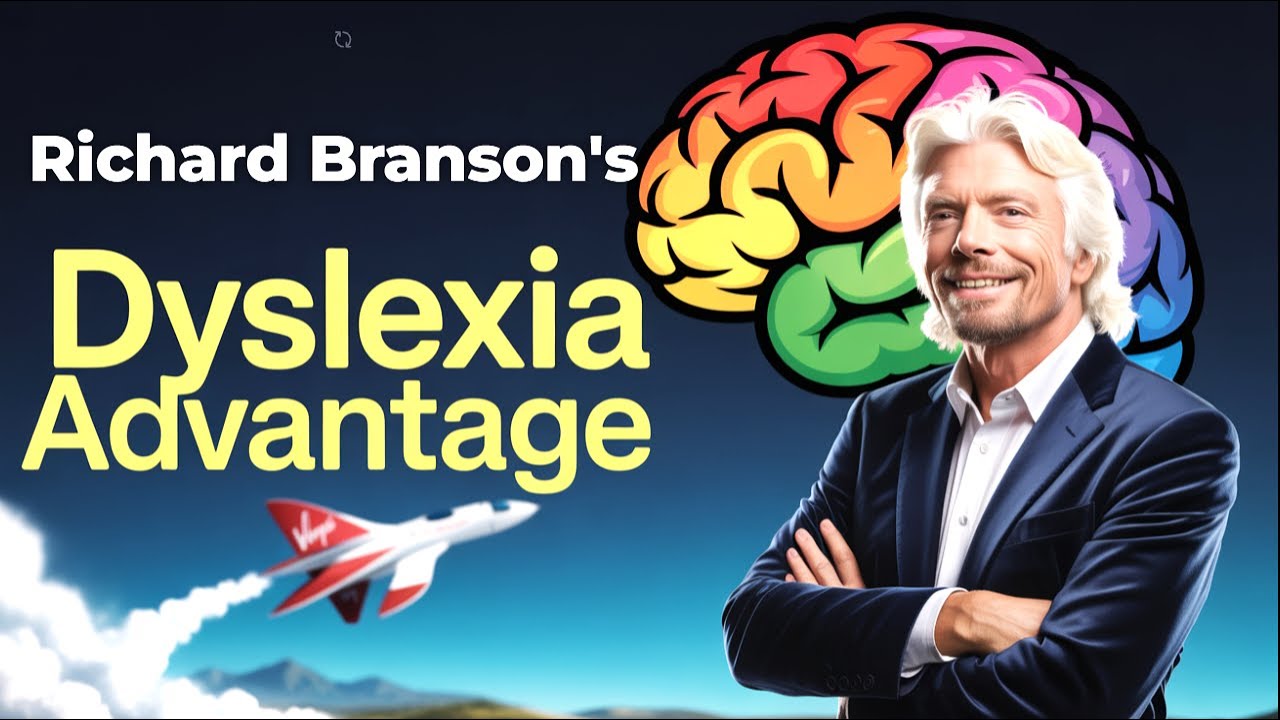 Richard Branson: How Dyslexia Shaped a Billionaire - YouTube