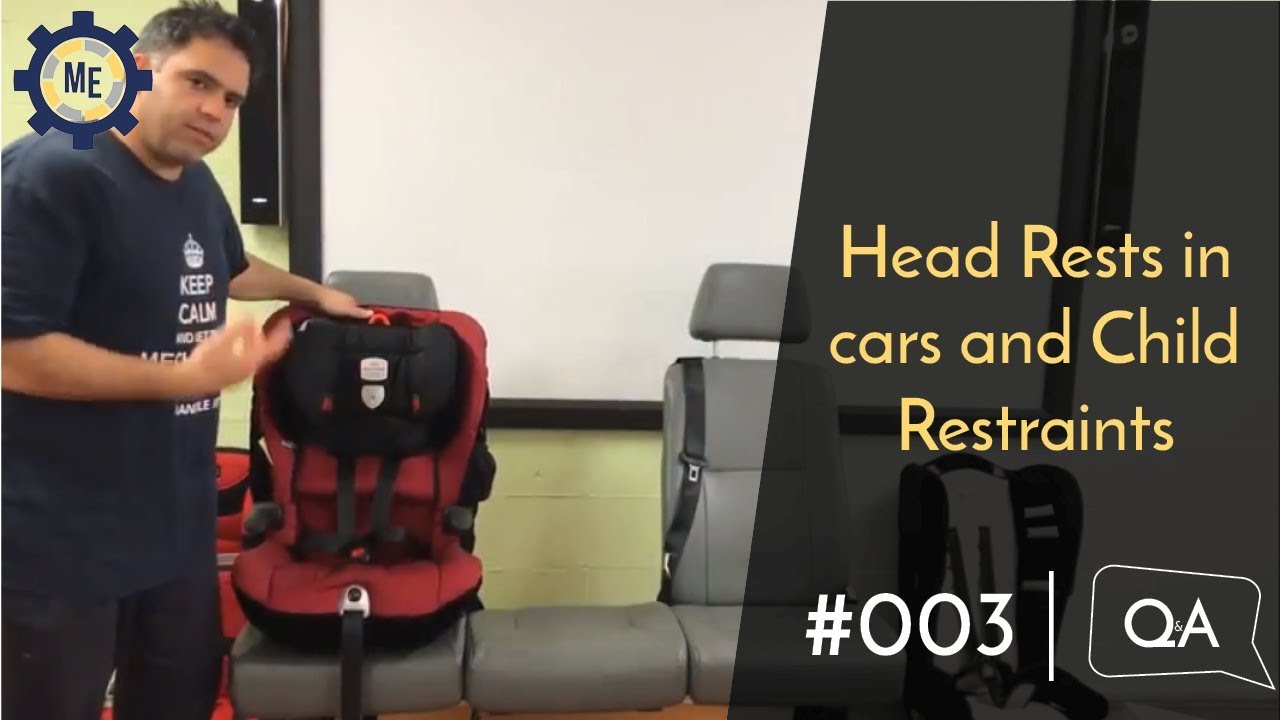 Q&A #003 - Head Rests in cars and Child Restraints - YouTube