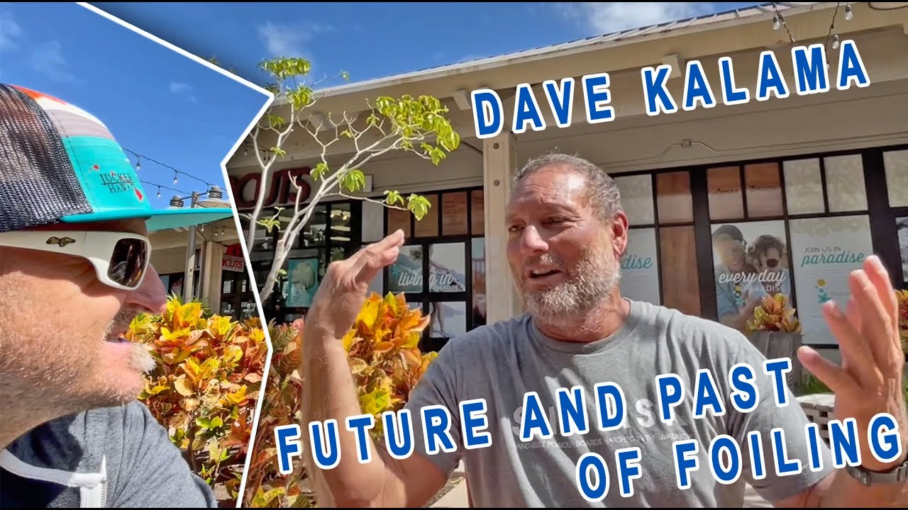 Dave Kalama talking about downwind foiling and his Kalama Boards - YouTube