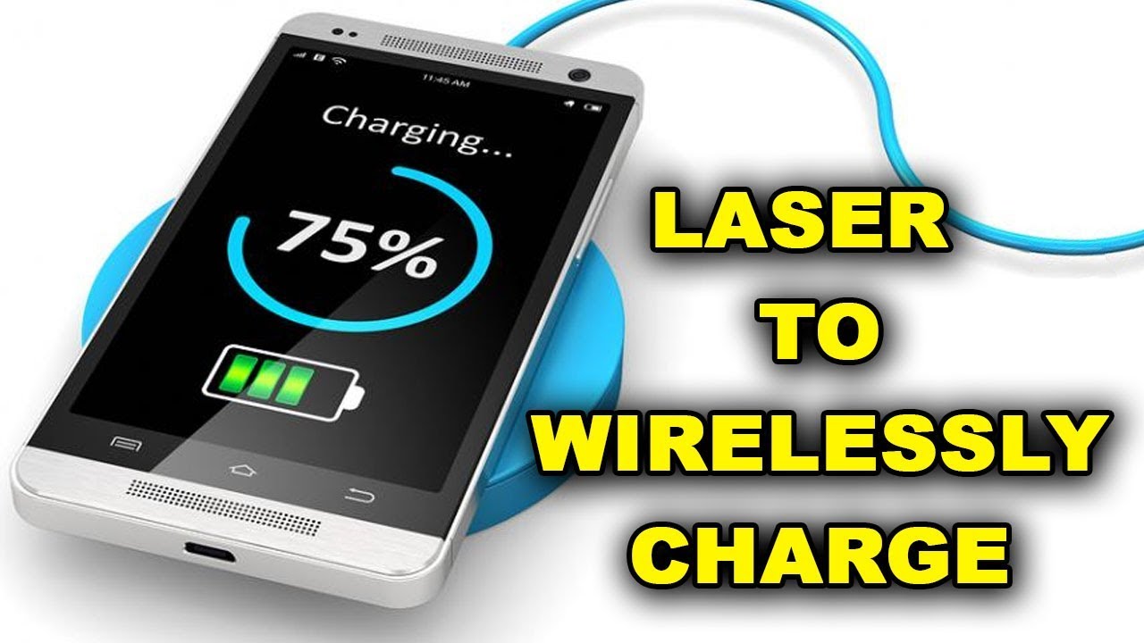 Using a laser to Wirelessly Charge a Smartphone Safely Across a Room ...