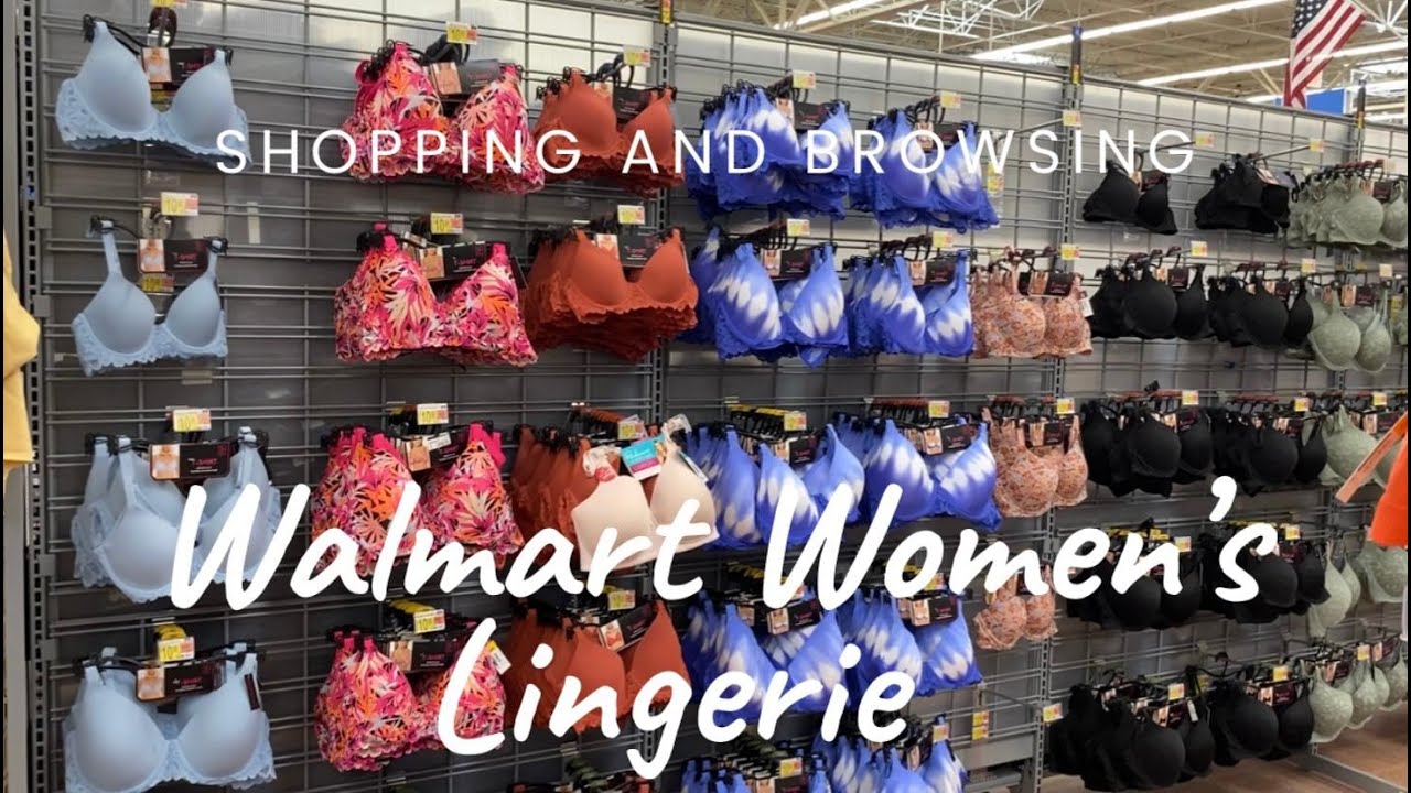 WALMART INTIMATES & UNDERGARMENTS * WALMART SHOP WITH ME * WALMART BRAS ...
