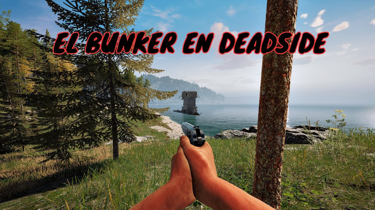 DEADSIDE | VISITAMOS EL BUNKER | Seguimos limpiando - YouTube