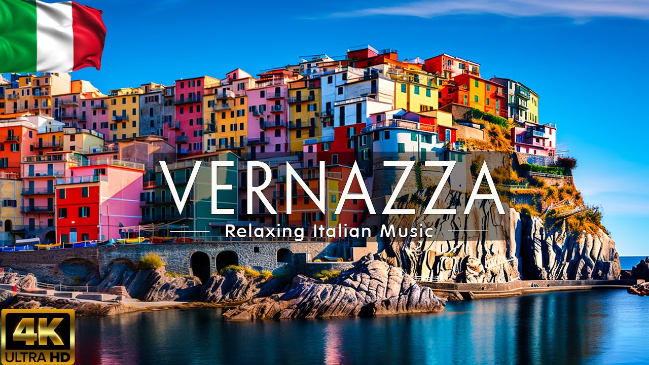 Beautiful Vernazza 4K • Relaxing Italian Music, Instrumental Romantic ...