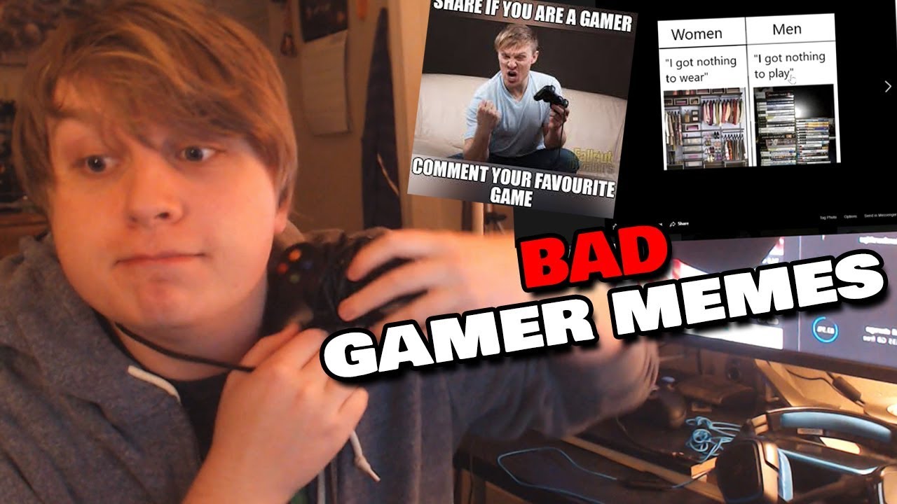 Reacting to bad Gamer Memes on Facebook - YouTube
