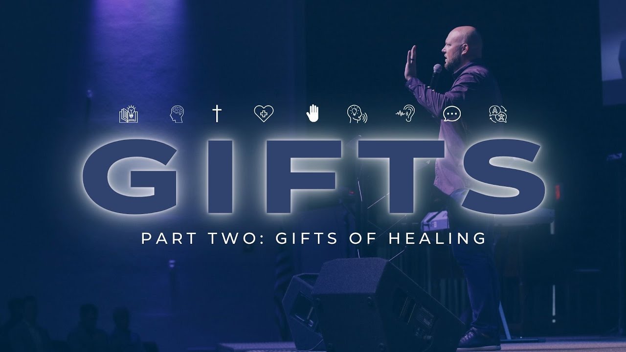 Gifts | Part 2: Gifts Of Healing | Pastor Josh Couch | June 9 2024 ...