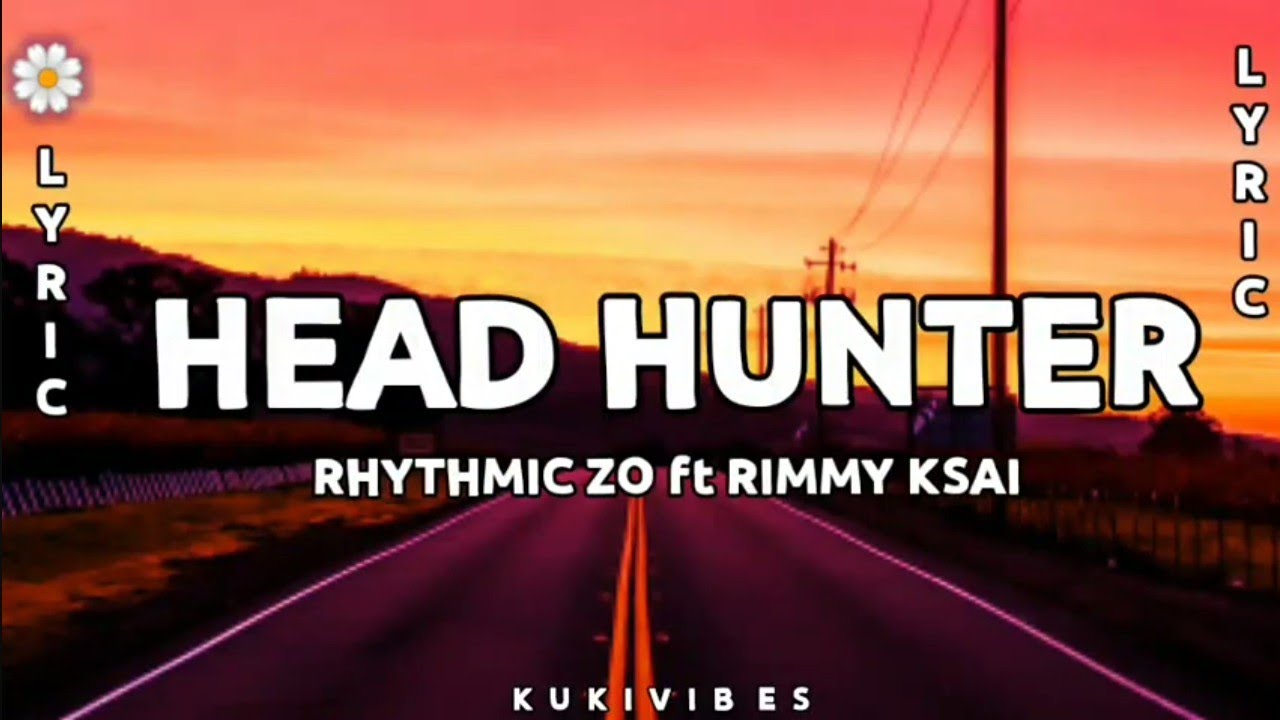 Head Hunter (Lyric) || Rimmy Ksai ft Rhythmic - YouTube