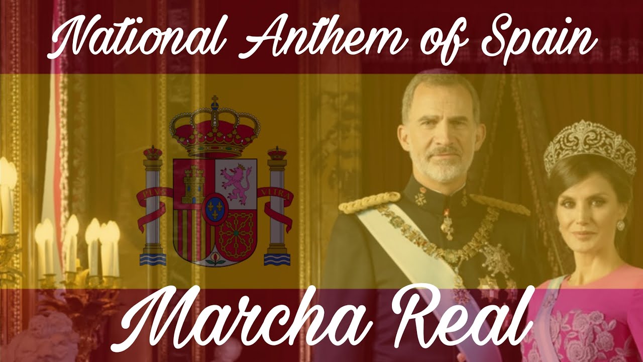 National Anthem of Spain - "Marcha Real" - YouTube