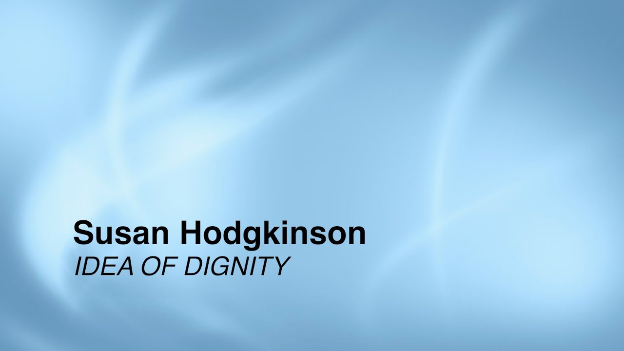 Susan Hodgkinson - Idea Of Dignity - YouTube