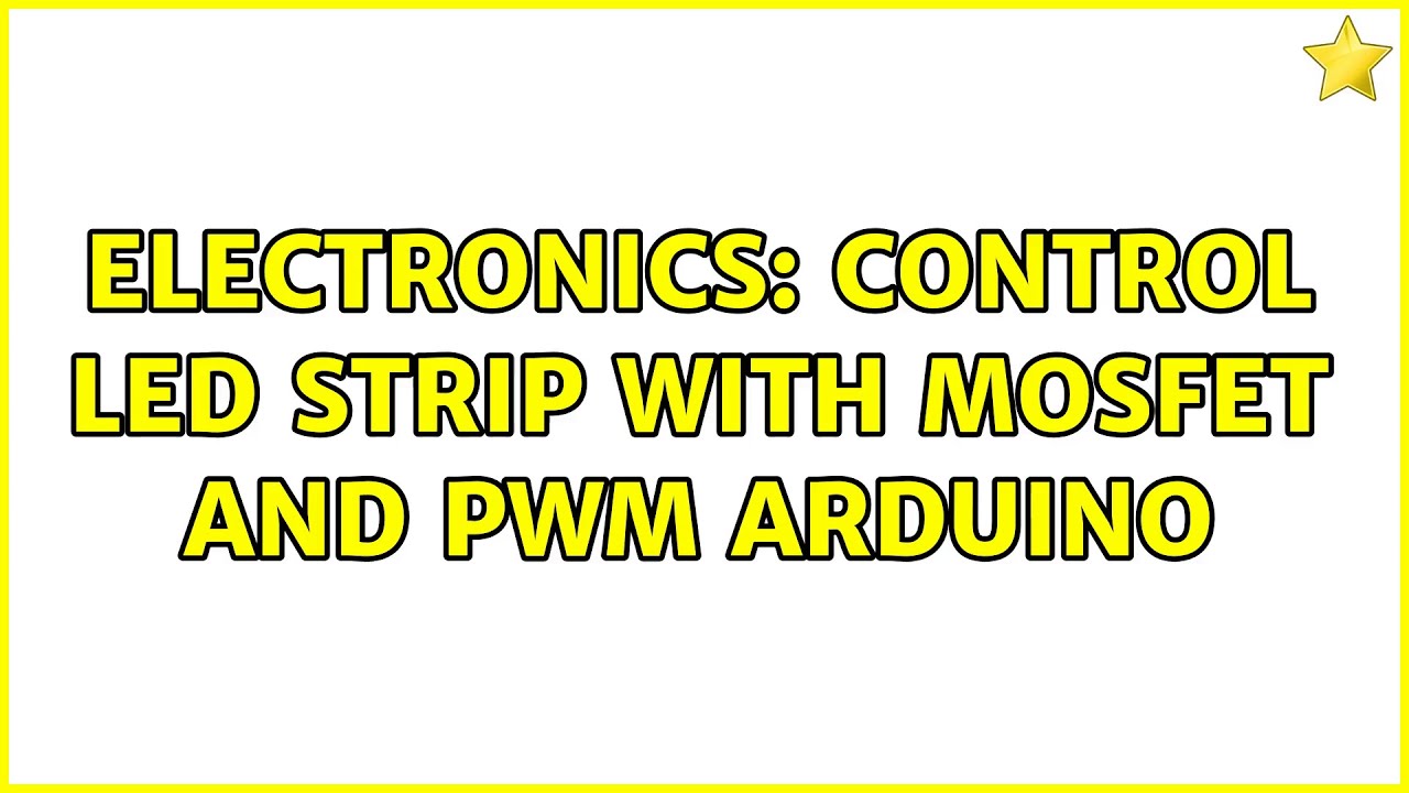 Electronics: Control LED strip with MOSFET and PWM Arduino - YouTube
