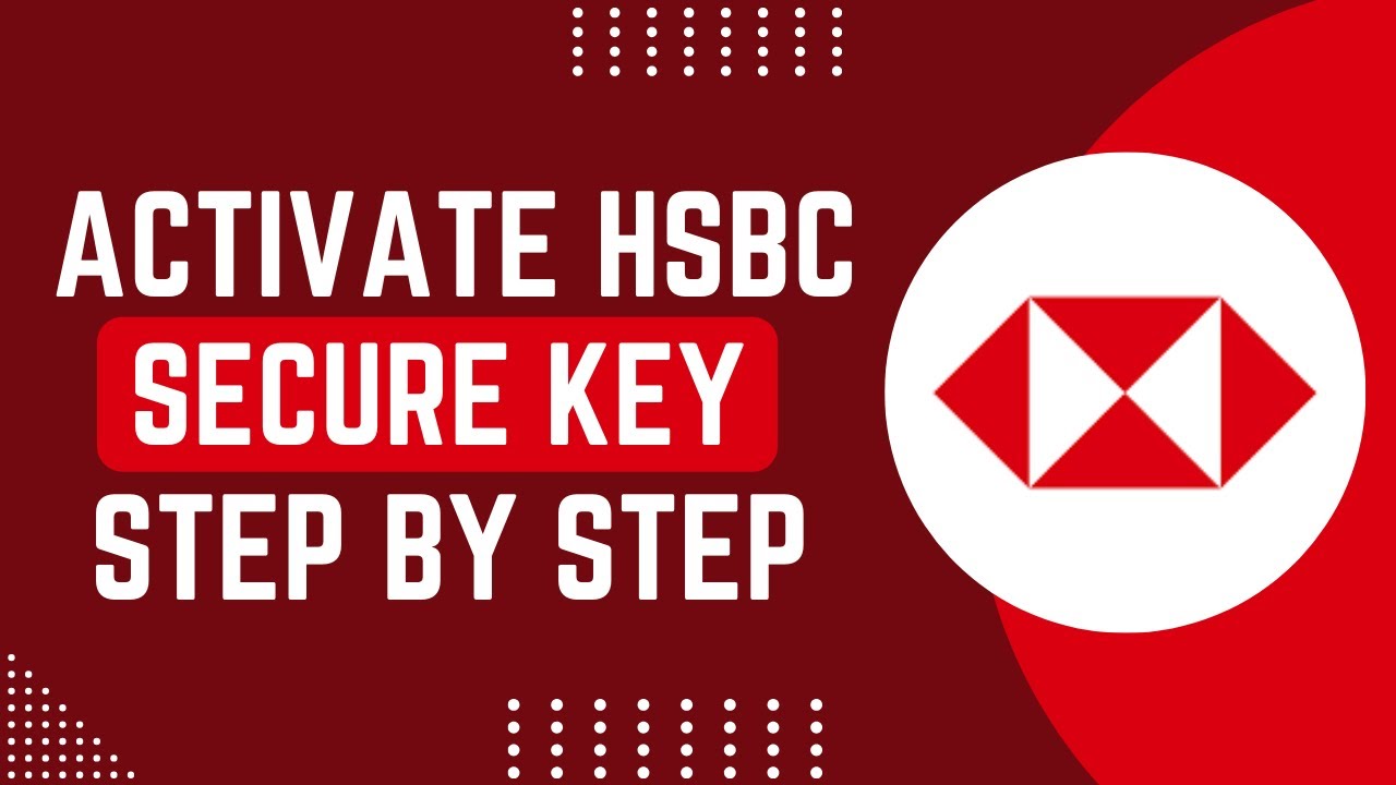 How To Activate HSBC Secure Key (Quick & Easy) ! - YouTube