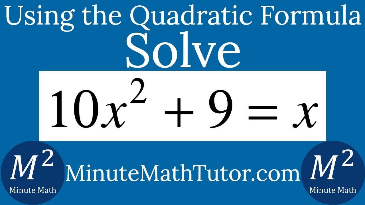 Solve 10x 2 9 x Using The Quadratic Formula YouTube