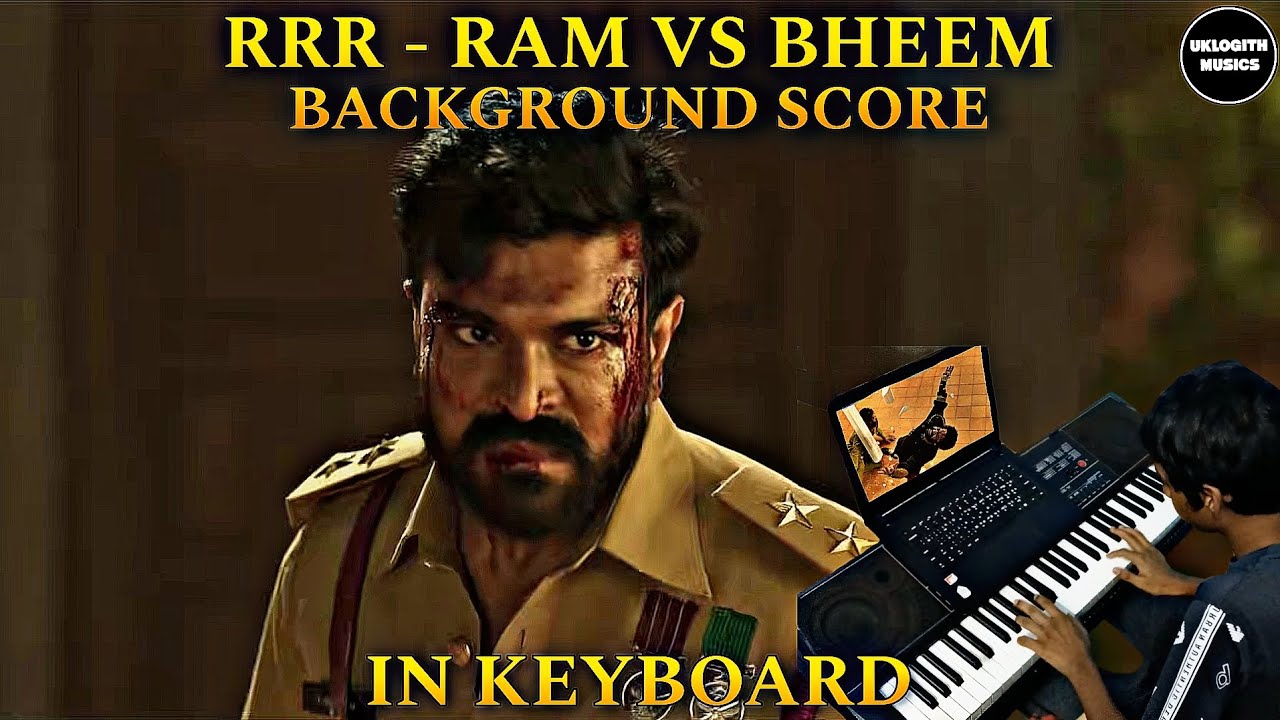 🔥RRR RAM BGM🎶 IN KEYBOARD🎹 BY UKLOGITH😈 #uklogith #rrr #rrrbgm #anirudh ...