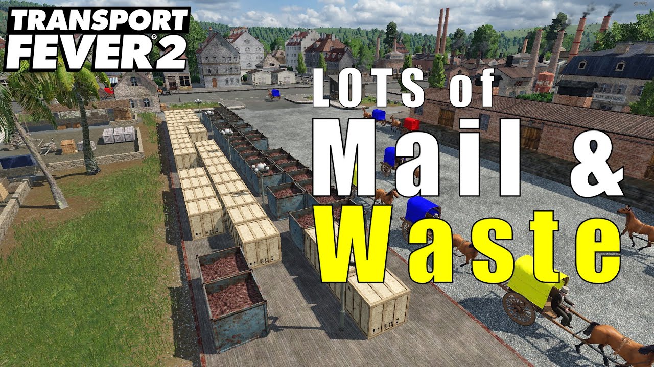 Mail & Waste in Transport Fever 2 - Collabria #2 - YouTube