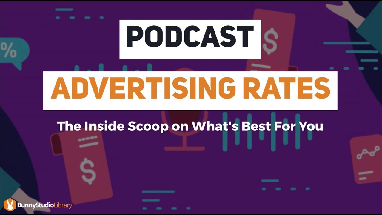 Podcast Advertising Rates The Inside Scoop On What's Best For You - YouTube