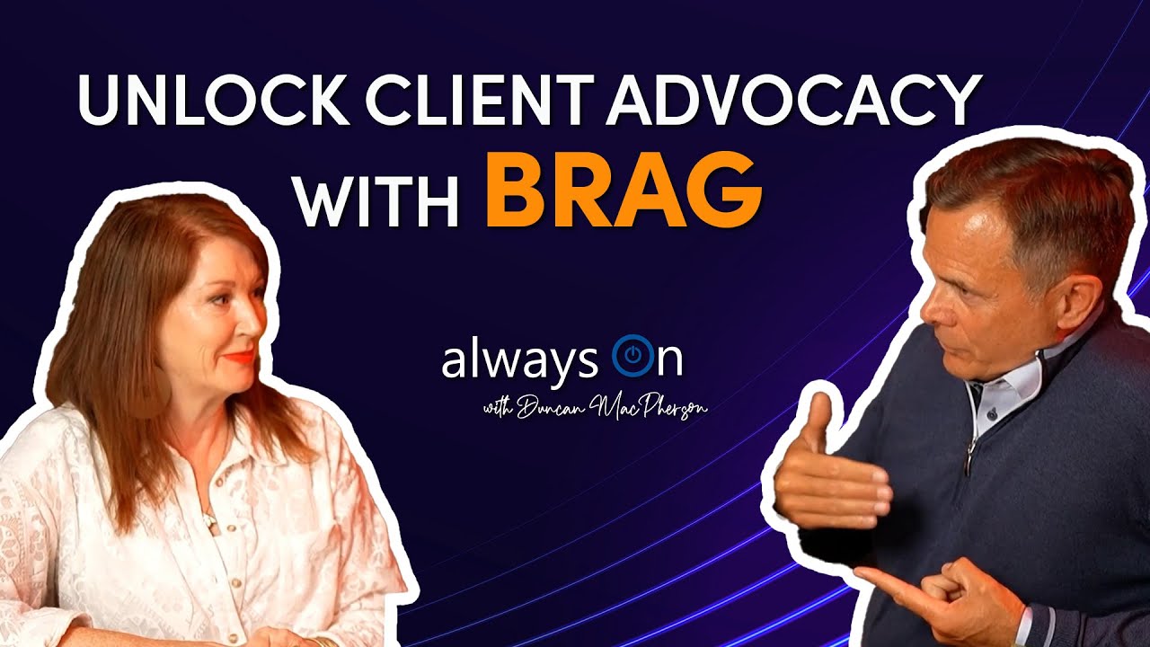 How to Turn Clients into Advocates Using BRAG | Always ON Clip - Ep. 64 ...