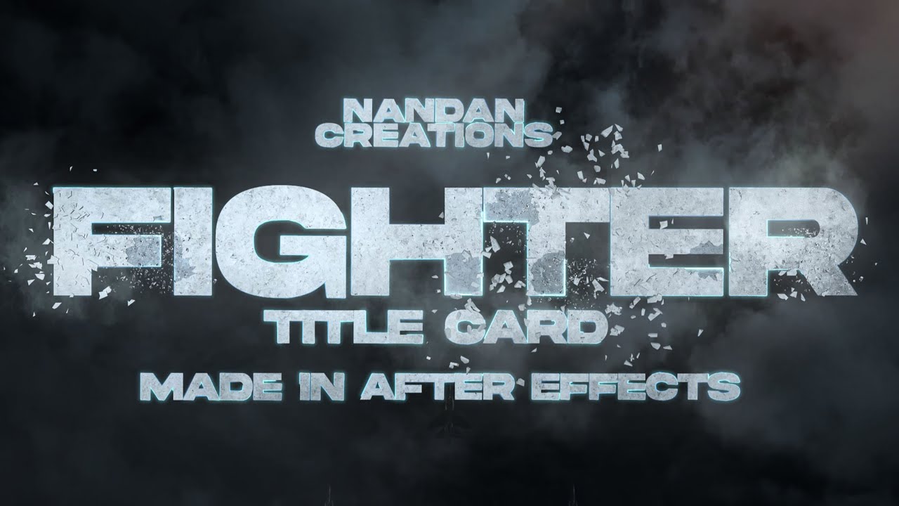 FIGHTER MOVIE TITLE CARD | #aftereffects | nandancreations - YouTube