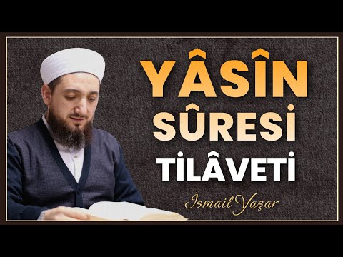 Yasin Sûresi Dinle! | İsmail YAŞAR