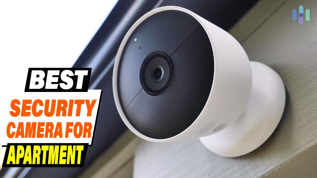 Best Security Cameras for Apartments: Protect Your Home 24/7 - YouTube