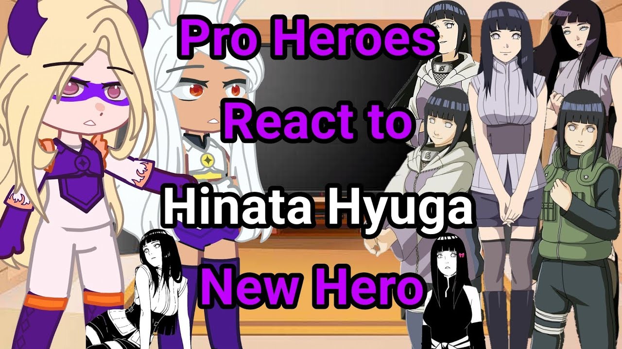 ||👿U.A. MHA PRO HEROES REACT TO HINATA HYUGA 💜🔥||NARUTO SHIPPUDEN X MHA ...