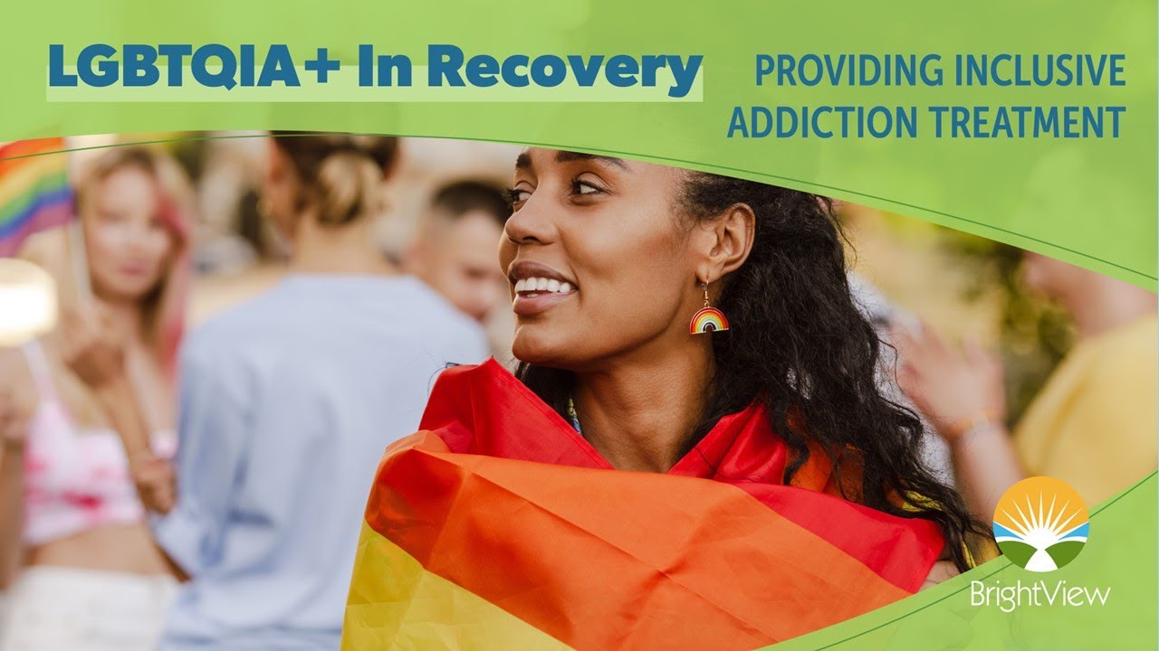 LGBTQIA+ In Recovery: Providing Inclusive Addiction Treatment - YouTube
