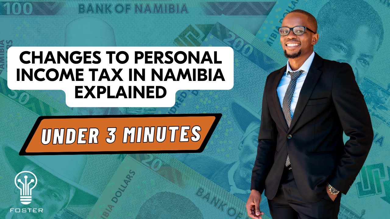 FosterUnder3: Changes to Personal Income Tax in Namibia Explained - YouTube